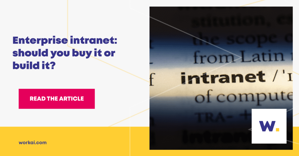 Enterprise intranet: should you buy it or build it? Enterprise intranet: should you buy it or build it?