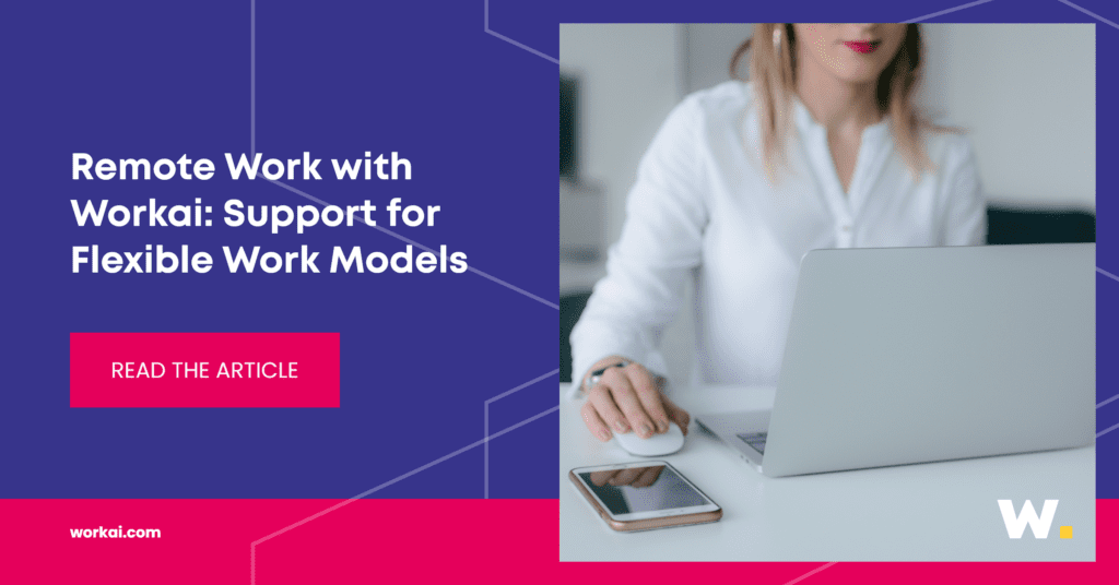 Remote Work with Workai: Support for Flexible Work Models Remote Work with Workai: Support for Flexible Work Models